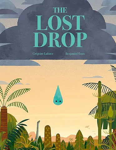 The Lost Drop: A Picture Book – Boon Bookstore